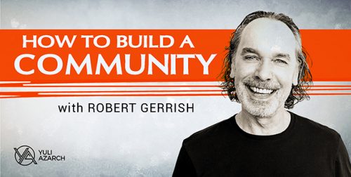 How to build a community with +100k members, with Robert Gerrish | Yuli ...